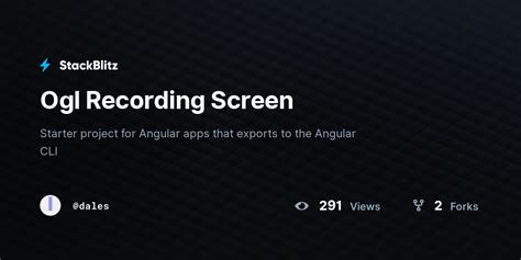 Ogl Recording Screen StackBlitz
