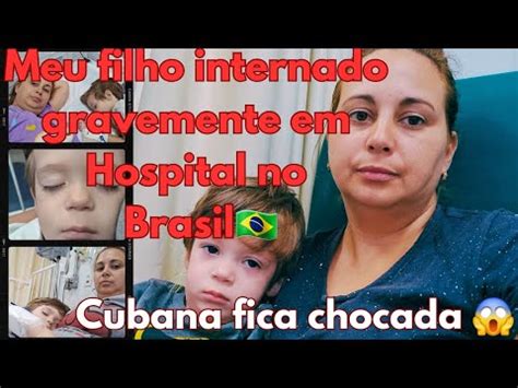 Cubana Fica Chocada Hospital No Brasil Meu Filho Internado