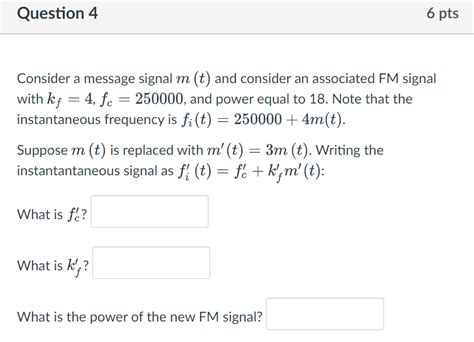 Solved Question Consider A Message Signal M T And Chegg