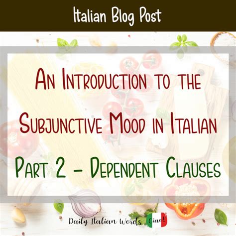 Introduction To The Italian Subjunctive Mood Part 2 Subordinate