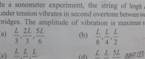 [answered] in a sonometer experiment the string of length under tension