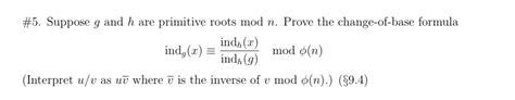 Solved 5 ﻿suppose G ﻿and H ﻿are Primitive Roots Modn