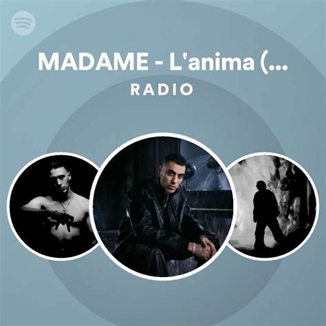 MADAME - L'anima (feat. Madame) Radio - playlist by Spotify | Spotify