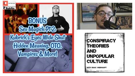 Isaac Weishaupt On Twitter HALF Sex Magick Pt 2 Kubricks Eyes Wide Shut Hidden Meaning OTO
