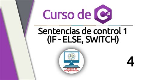 Curso De C 4 Sentencias De Control 1 IF ELSE SWITCH YouTube