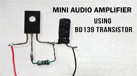 How To Make Mini Audio Amplifier Using Bd139 Transistor Youtube