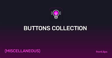 Buttons Collection Frontend Development Tips