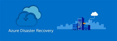 Azure Disaster Recovery Service Azure Site Recovery