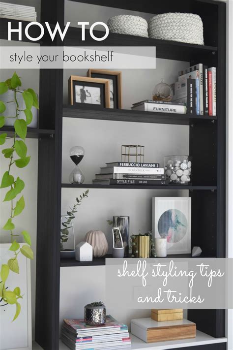 Styling A Bookshelf Shelf Styling Tips And Tricks