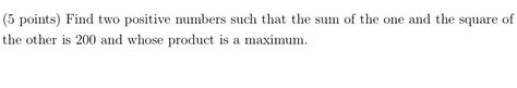 Solved Points Find Two Positive Numbers Such That The Chegg