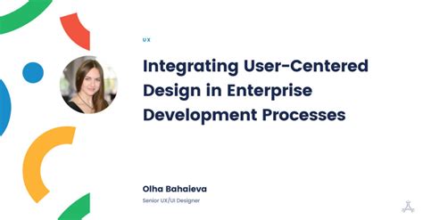 How To Integrate User Centered Design In Enterprise Systems