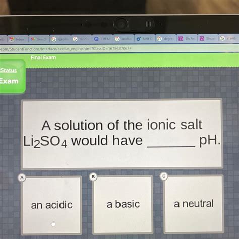 A Solution Of The Ionic Salt Li2so4 Would Have Ph А B An Acidic A