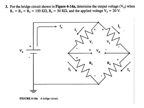 Solved 3 For The Bridge Circuit Shown In Figure 4 14a