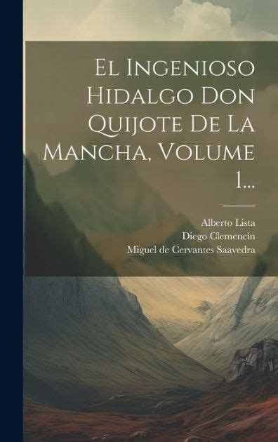 El Ingenioso Hidalgo Don Quijote De La Mancha Volume by Diego Clemencín Paperback