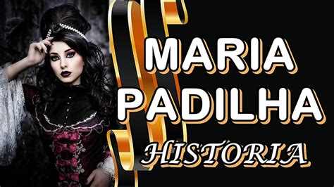 La Historia De María Padilha Una Poderosa Entidad Espiritual
