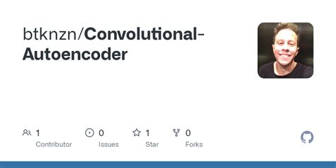 Github Btknzn Convolutional Autoencoder