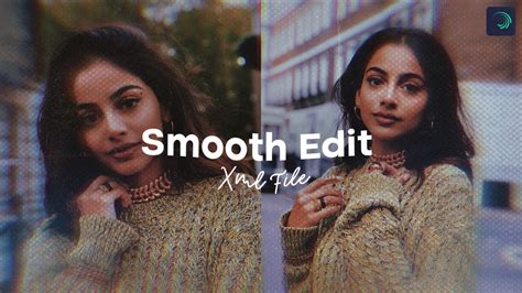 Smooth Edit Xml File🔥 Alight Motion Tutorial Editophobia Youtube