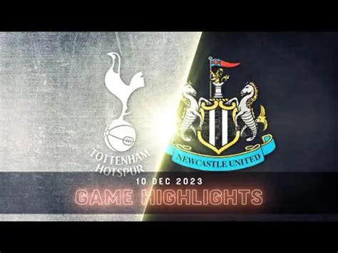 Tottenham V Newcastle Match In 3 Minutes Premier League