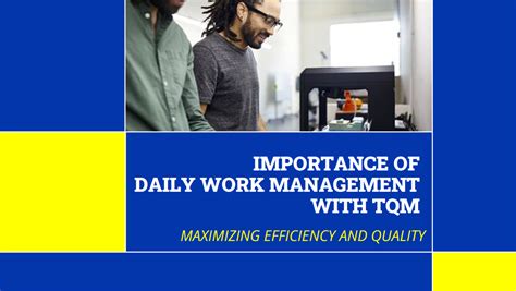 The Importance Of Daily Work Management Dwm Through Tqm Enhancing Organizational Effectiveness