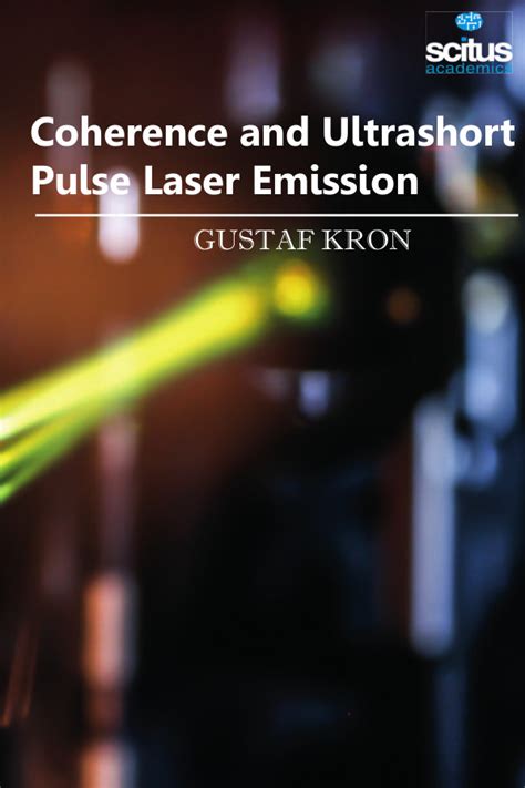 Coherence And Ultrashort Pulse Laser Emission Scitus Academics