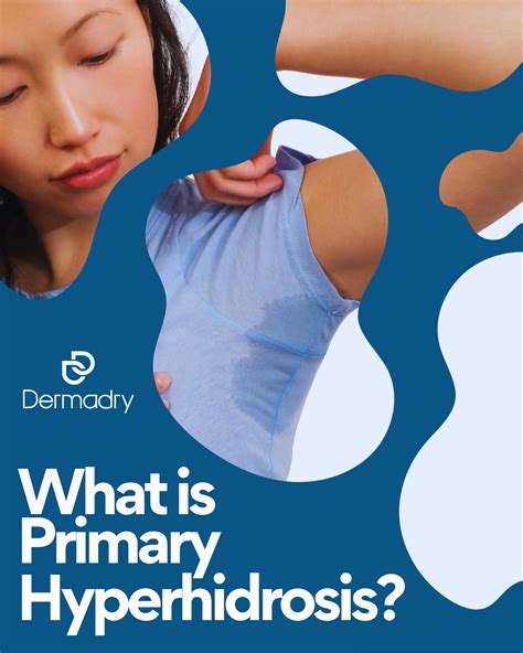 Dermadry Do You Or Anyone You Know Suffers From Primary Hyperhidrosis
