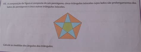 Solved 46 A composição da figura é composta de um pentágono cinco