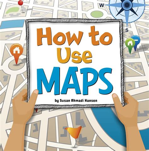 How To Use Maps On The Map Amazon Co Uk Hansen Susan Ahmadi 9781666349696 Books