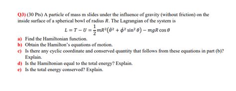 Solved Q Pts A Particle Of Mass M Slides Under The Chegg