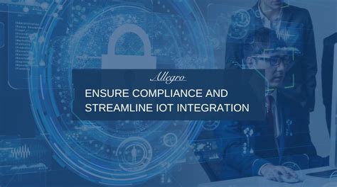 Iotchallenges Cybersafety Iot Allegrosoftware Allegro Software