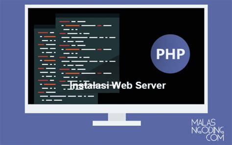 Belajar Php Part 2 Instalasi Web Server Di Windows Malas Ngoding