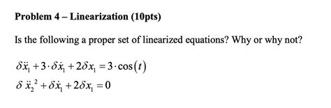 Solved Problem 4 Linearization 10pts Is The Following A Chegg Com
