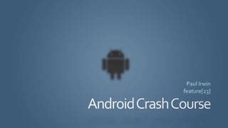 Android Crash Course Lunch and Learn | PPT