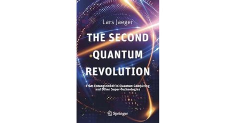The Second Quantum Revolution From Entanglement To Quantum Computing
