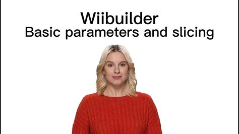 Wiibuilder Basic Parameters And Slicing Youtube