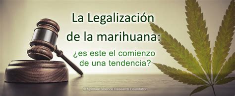 La LegalizaciÓn De La Marihuana ¿es Este El Comienzo De Una Tendencia
