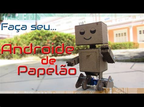 Robótica Educacional Faça seu Robô de Papelão Explore o Mundo do Entretenimento o melhor
