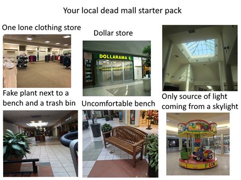 Your Local Dead Mall Starter Pack R Starterpacks Starter Packs