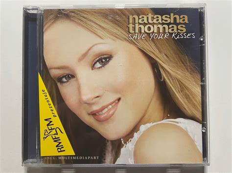 Natasha Thomas Save Your Kisses 17 13453921565 Oficjalne