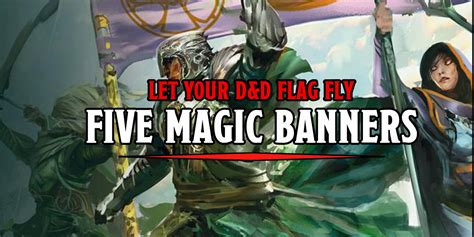 Dandd Plant Your Flag With These Five Magic Banners Bell Of Lost Souls