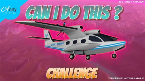 Can I Do This Turboprop Flight Simulator Tfs Youtube