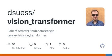 GitHub Dsuess Vision Transformer Fork Of Https Github Google Research Vision Transformer