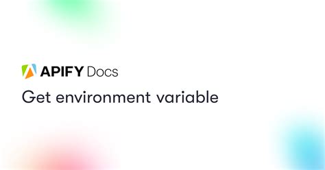 Get Environment Variable Apify Documentation