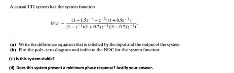 Solved A Causal Lti System Has The System Function
