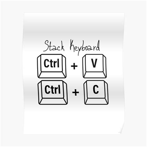 stack overflow keys copy paste ctrl c v poster by brinikki redbubble