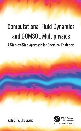computational fluid dynamics and comsol multiphysics a step by step