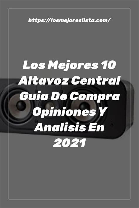 Los Mejores 10 Altavoz Central Guia De Compra Opiniones Y Analisis En