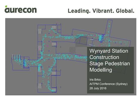 Wynyard Station Construction Pedestrian Flow Modelling Pptx