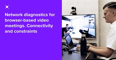 Network Diagnostics For Browser Based Video Meetings