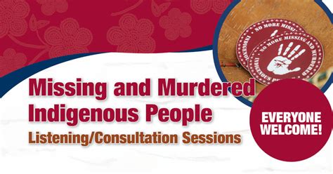 Missing And Murdered Indigenous People Listeningconsultation Sessions