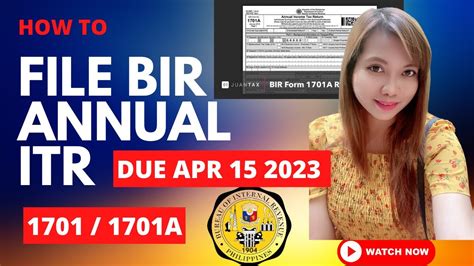 How To File Bir 1701 Annual Itr Tax Return For 2022 Due April 15 2023